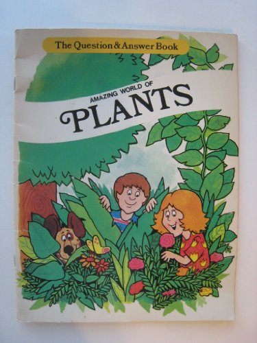 Amazing World of Plants: Question and Answer Book (The Question ...