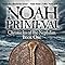 Noah Primeval (Chronicles of the Nephilim) (Volume 1): Brian Godawa ...