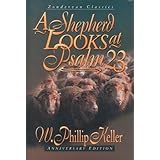 A Shepherd Looks at Psalm 23: An Inspiring and Insightful Guide to One ...