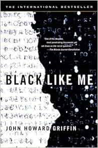 Black Like Me: John Howard Griffin: 9780451208644: Amazon.com: Books