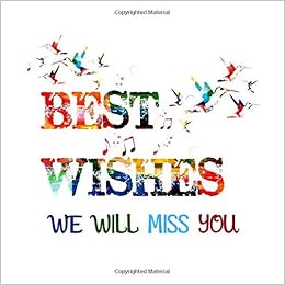Best Wishes We Will Miss You: Message Book For Retirement, Leaving ...