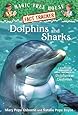 Dolphins and Sharks: A Nonfiction Companion to Magic Tree House #9 ...