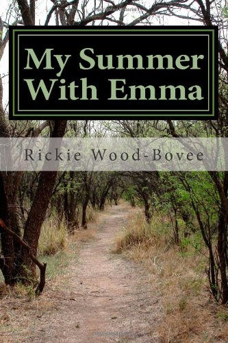 My Summer With Emma: Wood-Bovee, Rickie: 9780981892290: Amazon.com: Books