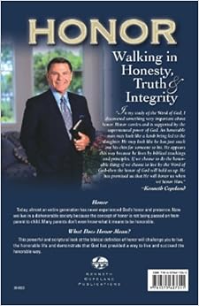 Honor: Walking in Honesty, Truth, and Integrity: Kenneth Copeland: 9781575627311: Amazon.com: Books