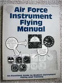 Air Force Instrument Flying Manual AF Manual 51-37(C3): Department of ...