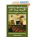 Anthropology off the Shelf: Anthropologists on Writing: Alisse ...