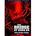 Bridge at Dong Ha (Bluejacket Books): Miller, John Grider ...