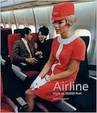 Airline: Style at 30,000 feet: Amazon.ca: Keith Lovegrove: Books