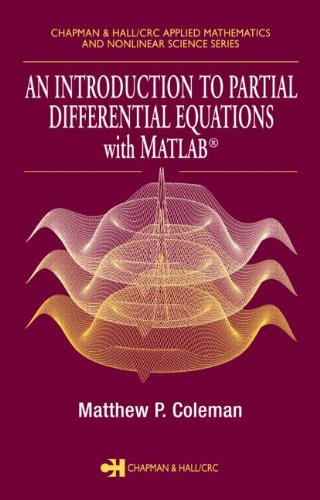 An Introduction to Partial Differential Equations with MATLAB (Chapman & Hall/CRC Applied ...