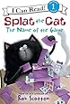 Splat the Cat: The Name of the Game (I Can Read Level 1): Rob Scotton ...