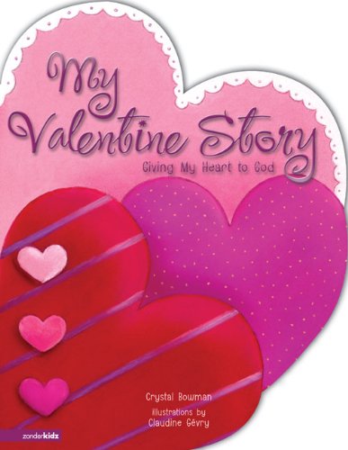 Amazon.com: My Valentine Story: Giving My Heart to God: 9780310711636 ...