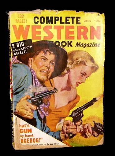 COMPLETE WESTERN BOOK MAGAZINE: VOL.17, NO.3: APRIL (Apr) 1949: 3 BIG ...