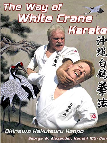The Way of White Crane Karate: Alexander, George: 9781312843493: Amazon ...