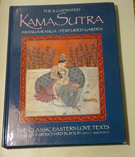The Illustrated Kama Sutra ANANGA-Ranga -PERFUMED Garden: Burton, Richard; Arbuthnot, F.F ...