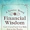 A Simple Book of Financial Wisdom: Teach Yourself (and Your Kids) How ...