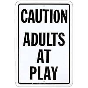 Amazon.com: Caution Adults At Play Warning Sign Plaque - Humorous Home ...