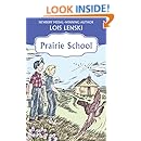 Prairie School: Lois Lenski: 9781453250112: Amazon.com: Books