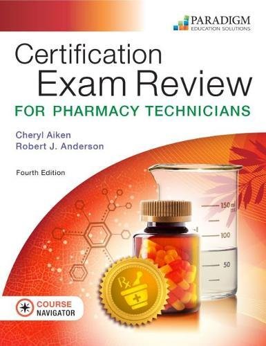 Certification Exam Review for Pharmacy Technicians and Course Navigator ...