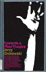 Towards Poor Theatre: Jerzy Grotowski: 9780671203924: Amazon.com: Books