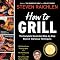 How to Grill: The Complete Illustrated Book of Barbecue Techniques, A ...