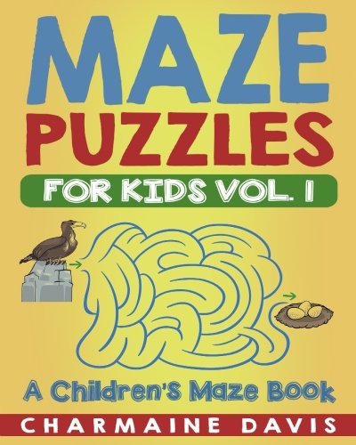 Maze Puzzles for Kids Vol. 1: A Children’s Maze Book (Activity Books ...