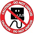 Amazon.com : Do Not Unplug Sign Stickers,5 Inch Round Shape Do Not Turn ...