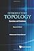 Introductory Topology: Exercises And Solutions: Mohammed Hichem Mortad ...