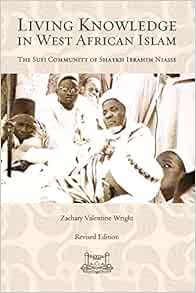 Living Knowledge in West African Islam: Wright, Zachary, Dimson ...