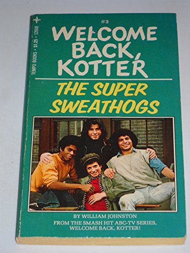 The Super Sweathogs (Welcome Back, Kotter): William Johnston ...
