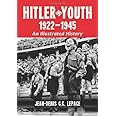 Hitler Youth, 1922-1945: An Illustrated History: Lepage, Jean-Denis G.G ...