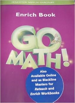 Go Math!: Enrich Workbook Student Edition, Grade 3: HOUGHTON MIFFLIN HARCOURT: 9780547392141 ...