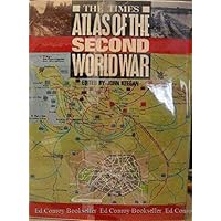 The Times Atlas of the Second World War: Keegan, John: 9780060161781 ...
