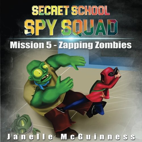 Mission 5 - Zapping Zombies: A Fun Rhyming Mystery Children's Picture ...
