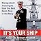 It's Your Ship: Management Techniques from the Best Damn Ship in the ...