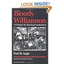 Bloody Williamson: A Chapter in American Lawlessness: Paul M. Angle ...