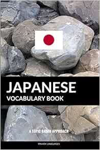 Amazon.com: Japanese Vocabulary Book: A Topic Based Approach ...