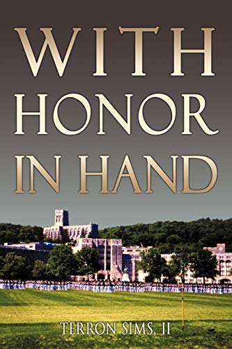 With Honor in Hand: Terron Sims, II: 9781450223126: Amazon.com: Books