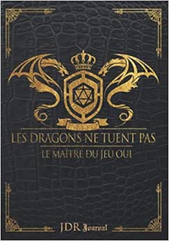 JDR Journal - Les dragons ne tuent pas le maître du jeu oui: Carnet de ...