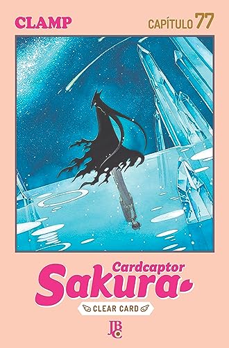 Cardcaptor Sakura - Clear Card Capítulo 077 - eBook, Resumo, Ler Online e PDF - por CLAMP
