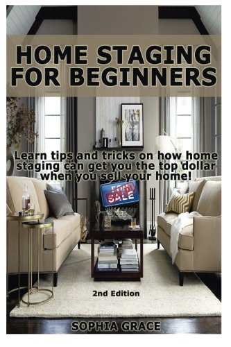 Amazon.com: Home Staging for Beginners: Learn tips and tricks on how ...
