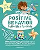 Positive Behavior Activities for Kids: 50 Fun and Engaging Exercises to ...