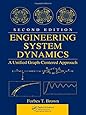 Engineering System Dynamics: A Unified Graph-Centered Approach, Second Edition: Brown, Forbes T ...