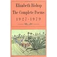 The Complete Poems: 1927-1979: Bishop, Elizabeth: 9780374518172: Amazon ...