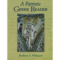 A Patristic Greek Reader: Whitacre, Rodney A.: 9780801048012: Amazon ...