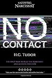 No Contact: Ending a Destructive Relationship: Penny L. Haider ...