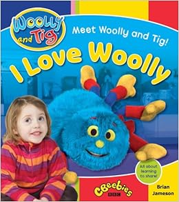Woolly and Tig: I Love Woolly (Woolly & Tig): Amazon.co.uk: Brian ...