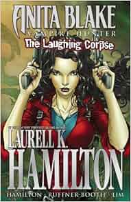 Anita Blake, Vampire Hunter: The Laughing Corpse Ultimate Collection ...