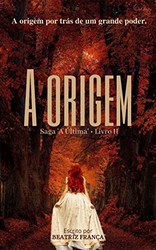 A Origem (Saga A Última Livro 2) - eBook, Resumo, Ler Online e PDF ...