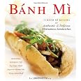 Banh Mi: 75 Banh Mi Recipes for Authentic and Delicious Vietnamese ...