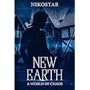 New Earth- A World of Chaos (Book 1) - Kindle edition by Nikostar A ...